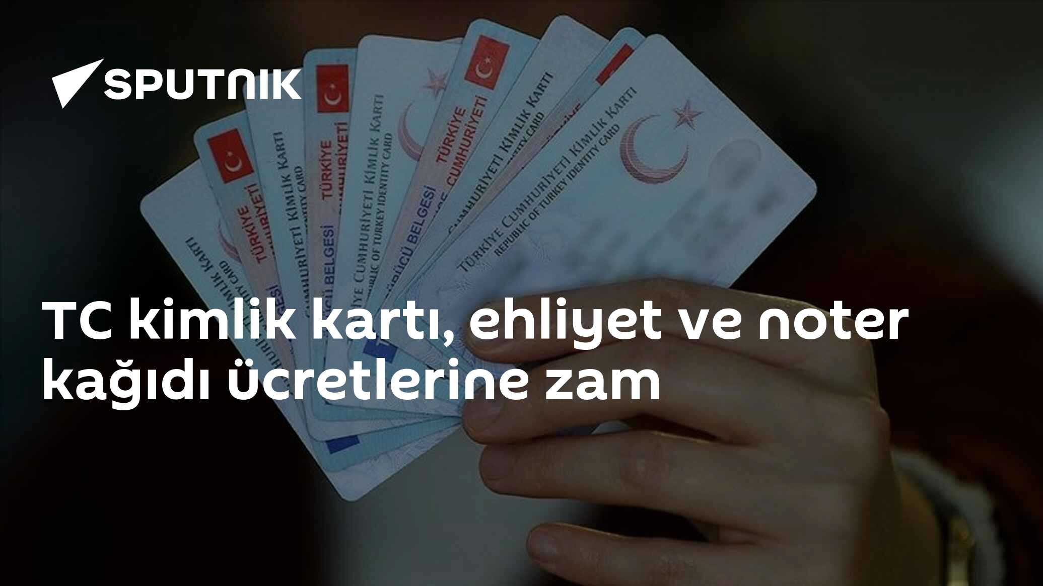 TC kimlik kartı, ehliyet ve noter kağıdı ücretlerine zam - 30.12.2022 ...